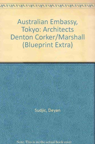 Australian Embassy Tokyo (Blueprint Extras): Denton, Corker Marshall ...