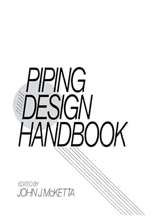 Piping Design Handbook eBook : McKetta Jr, John J.: Amazon.in: Kindle Store