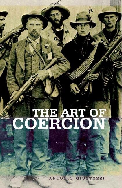 Art of Coercion: The Primitive Accumulation and Management of Coercive ...