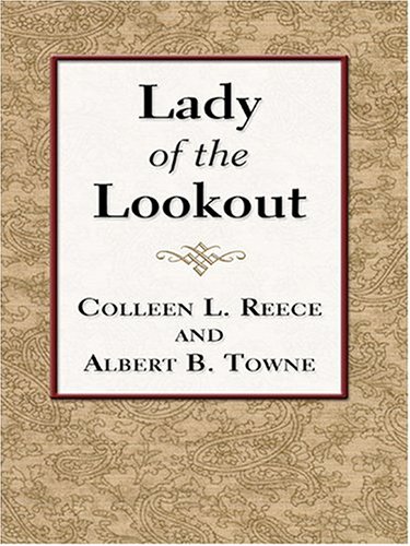 Amazon.com: Lady of the Lookout: 9780786271573: Colleen L. Reece ...