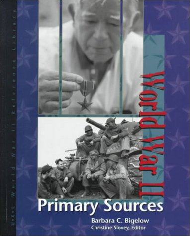 Primary Sources (World War II): Amazon.co.uk: Bigelow, Barbara C ...