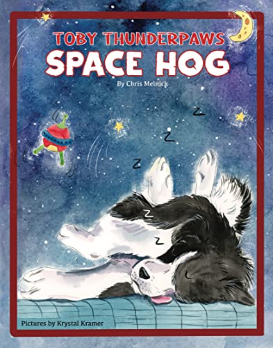 Toby Thunderpaws Space HOG - Kindle edition by Melnick, Chris, Kramer ...