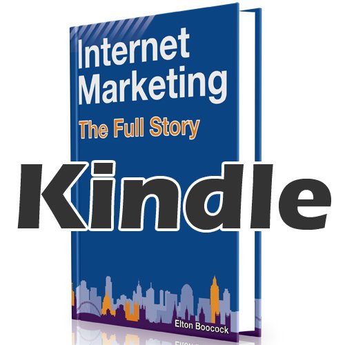 Internet Marketing: The Full Story eBook : Boocock, Elton : Amazon.co ...