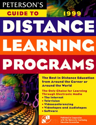 Guide To Distance Learning Programs 1999: Peterson's: 9780768901290 ...
