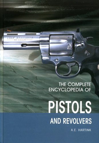Buy Encyclopedia of Pistols & Revolvers (Complete Encyclopedia) Book Online at Low Prices in ...