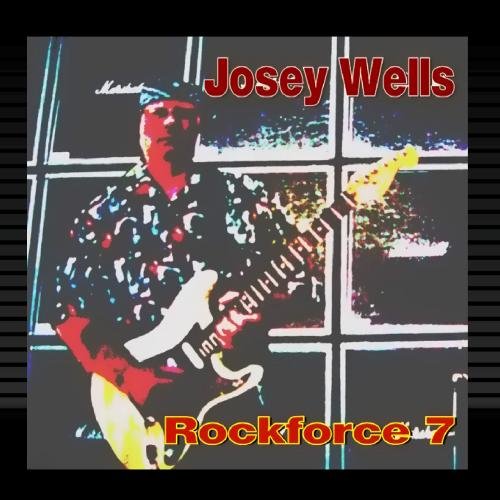 Josey Wells - Rockforce 7 - Amazon.com Music