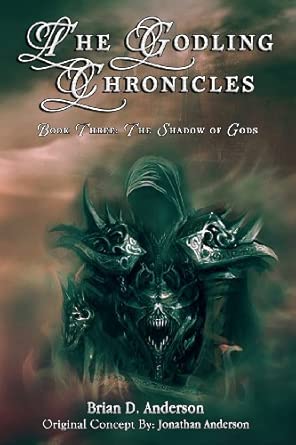 The Godling Chronicles: The Shadow of Gods: Anderson, Brian D ...