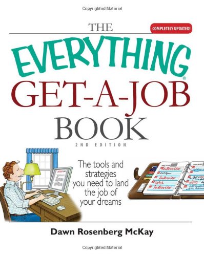 The Everything Get A Job Book: The Tools and Strategies You Need to ...