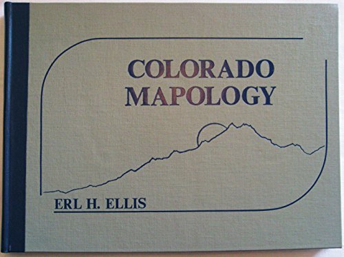 Colorado mapology: Ellis, Erl H: 9780939650323: Amazon.com: Books