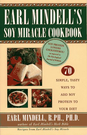 Earl Mindell's Soy Miracle Cookbook: Mindell, Earl: Amazon.com: Books