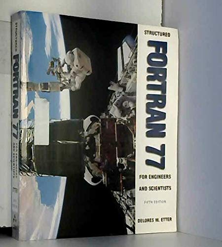 Structured Fortran 77 for Engineers and Scientists: Etter, Delores M.: 9780201498547: Amazon.com ...