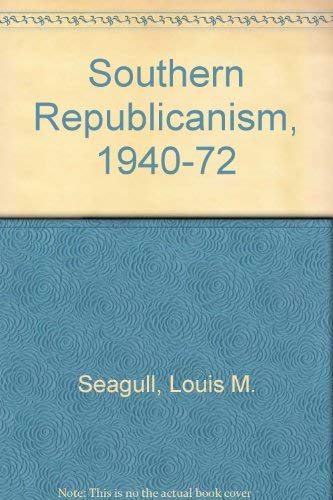 Southern Republicanism: Seagull, Louis M.: 9780470768754: Amazon.com: Books