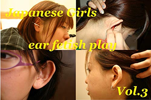 Amazon.com: Japanese girls ear fetish play vol.3 eBook : earfetish ...