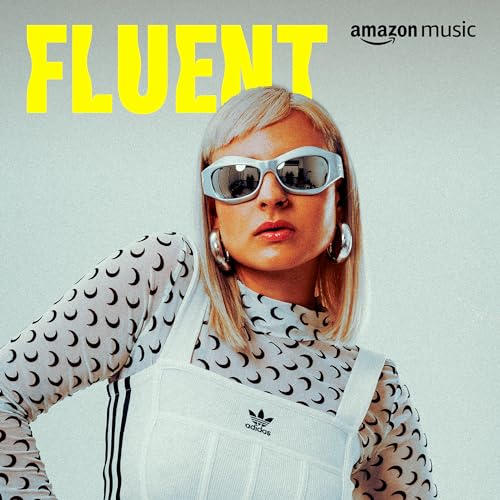 FLUENT Playlist en Amazon Music Unlimited