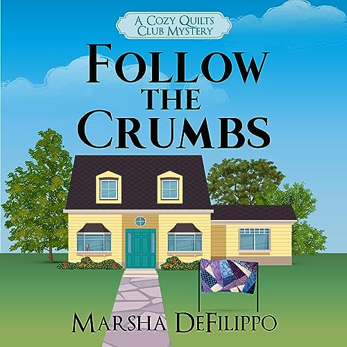 Amazon.com: Follow the Crumbs: A Cozy Quilts Club Mystery (Audible ...