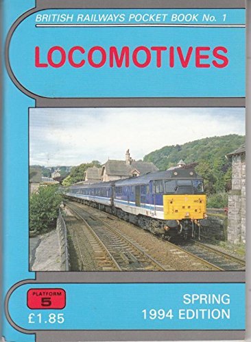 Locomotives Pocket Book 1993: The Complete Guide to All BR-Operated ...