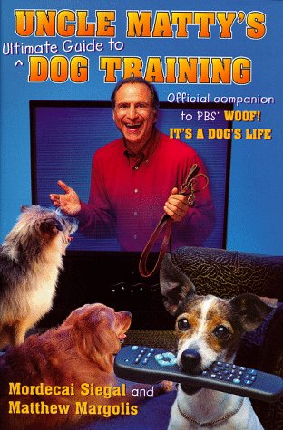 Amazon.co.jp: Uncle Matty's Ultimate Guide to Dog Training: The Woof ...