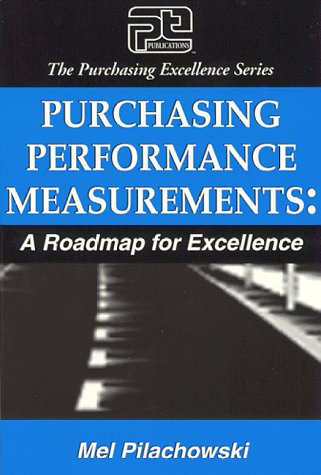 Purchasing Performance Measurements: A Roadmap for Excellence ...