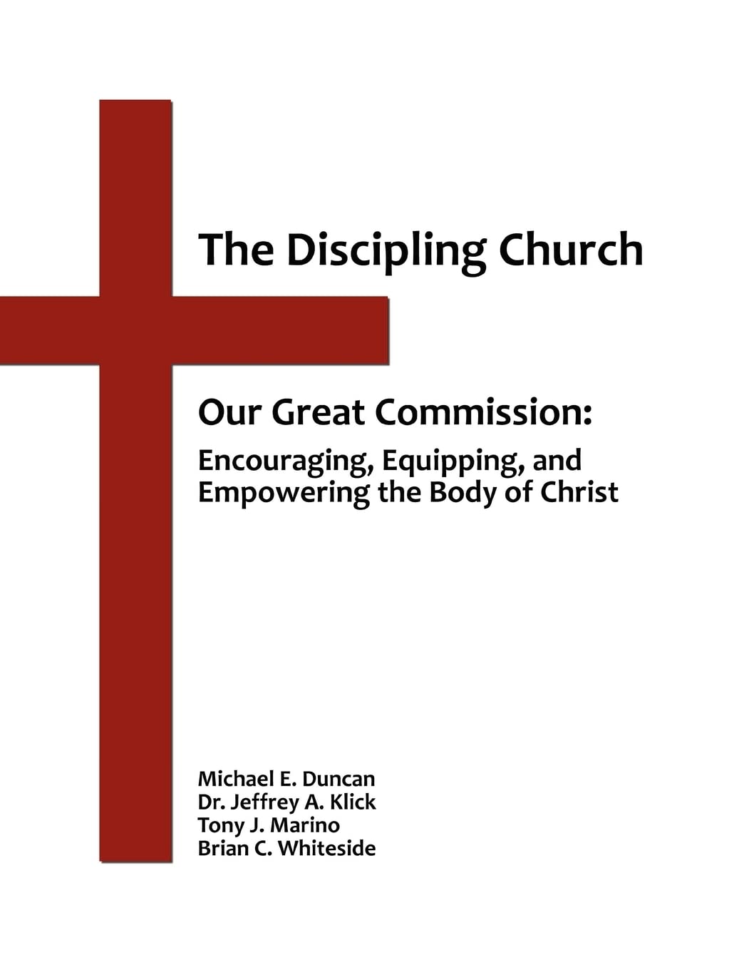 The Discipling Church: Our Great Commission: Encouraging, Equipping ...