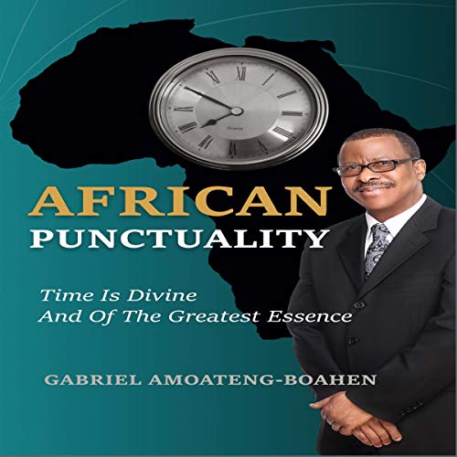 Amazon.com: African Punctuality: Time Is Divine and of the Greatest ...