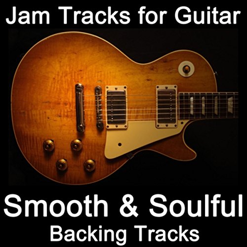 Reproducir Jam Tracks for Guitar: Smooth & Soulful (Backing Tracks) de ...