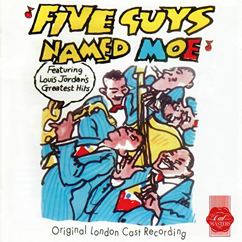 Play Five Guys Named Moe (Original London Cast Recording) by Louis ...