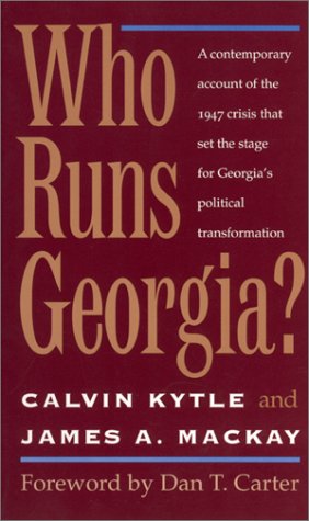 Who Runs Georgia?: Kytle, Calvin, MacKay, James A.: 9780820319865 ...