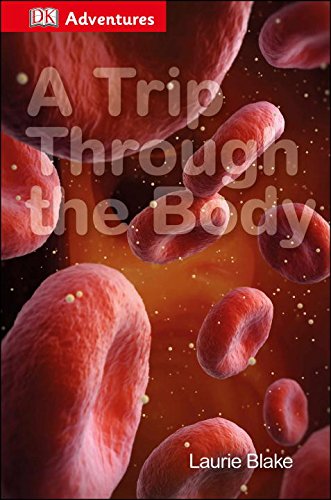 Amazon.com: DK Adventures: A Trip Through the Body: 9781465429322: DK ...