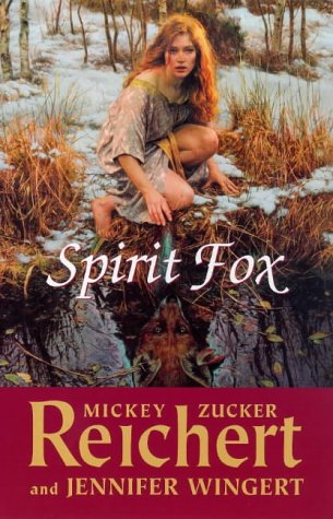 Spirit Fox: Mickey Zucker Reichert, Jennifer Wingert: 9780575068643 ...