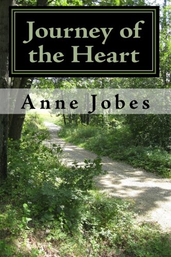 Journey of the Heart: Volume One: Jobes, Anne: 9781449907327: Amazon ...