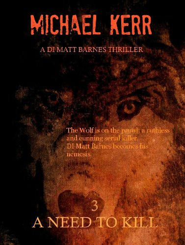 A Need To Kill (Matt Barnes Book 3) eBook : Kerr, Michael: Amazon.co.uk ...