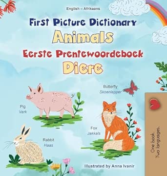 First Picture Dictionary - Animals (English Afrikaans Bilingual ...