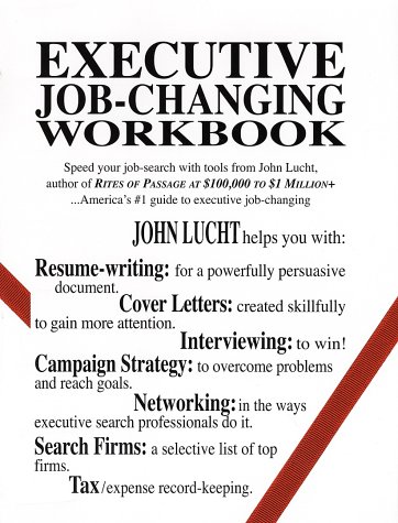 Executive Job-Changing Workbook: Lucht, John: 9780942785227: Amazon.com ...