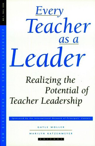 Every Teacher is a Leader: Realizing the Potential of Teacher ...