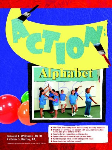 Action Alphabet: Wilkinson, Suzanne E., Herring, Kathleen L., Royeen ...