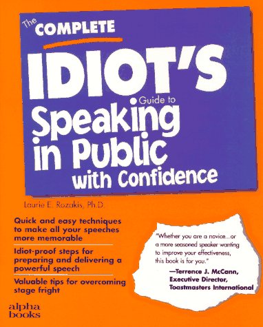 The Complete Idiot's Guide to Speaking in Public With Confidence ...