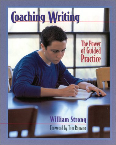 Coaching Writing: The Power of Guided Practice: 9780867095074 ...
