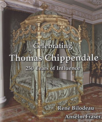 Celebrating Thomas Chippendale: 250 Years of Influence: Rene Bilodeau ...