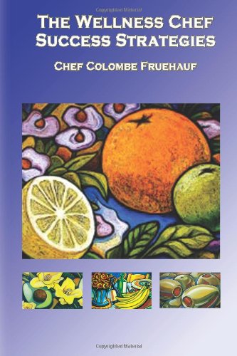 Buy The Wellness Chef Success Strategies Book Online at Low Prices in ...
