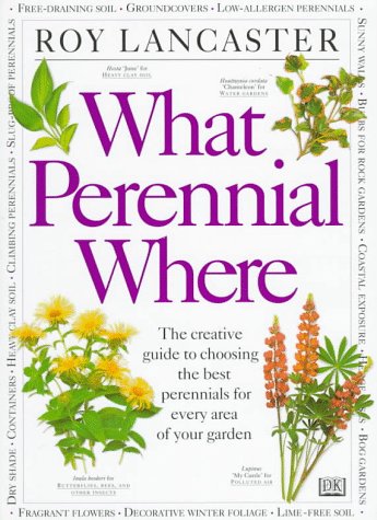 What Perennial Where: Lancaster, Roy: 9780789420879: Amazon.com: Books
