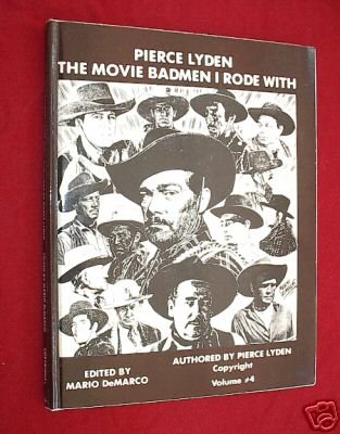 Pierce Lyden: Movie Bad Men I Rode With: Lyden, Pierce: Amazon.com: Books