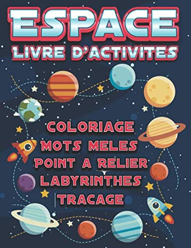 Espace Livre d'Activités Coloriage, Mots Mêlés, Tracage, Point à Relier ...