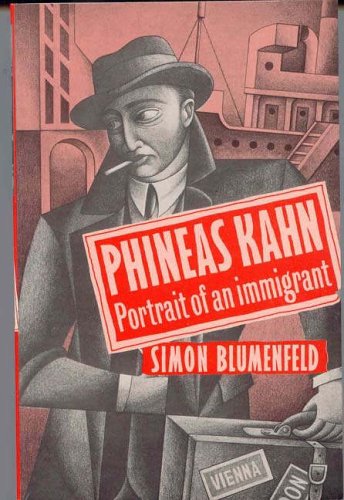 Phineas Kahn: Portrait of an Immigrant: Amazon.co.uk: Blumenfeld, Simon ...
