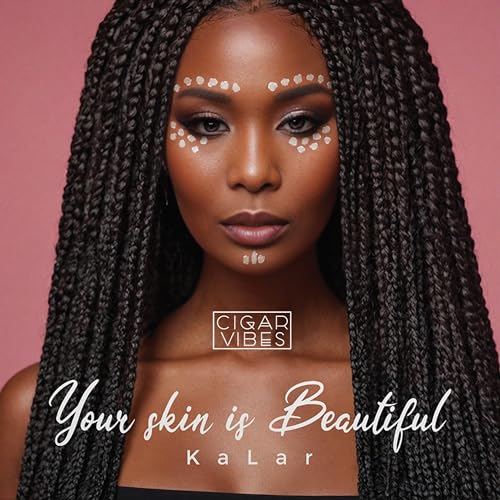 Your Skin is Beautiful by Kalar on Amazon Music Unlimited