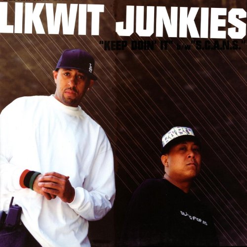 Play Keep Doin' It b/w S.C.A.N.S. by Likwit Junkies on Amazon Music