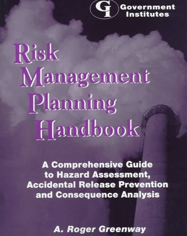 Risk Management Planning Handbook: A Comprehensive Guide to Hazard ...