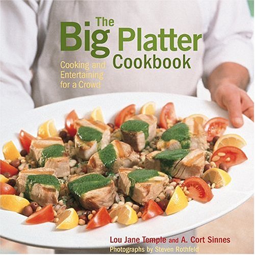 The Big Platter Cookbook: Cooking and Entertaining Family Style: Temple ...