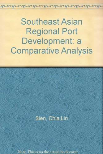 Southeast Asian Regional Port Development: A Comparative Analysis: Lin ...