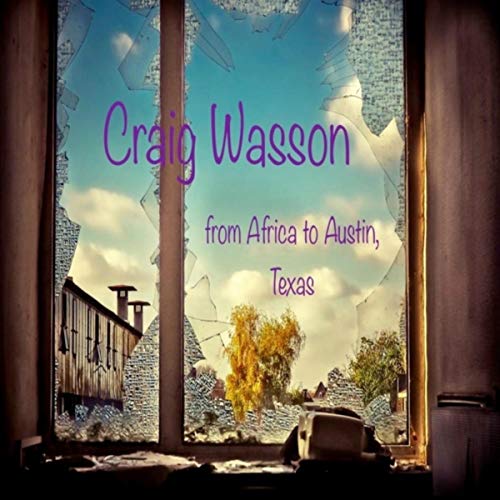 Amazon.com: From Africa to Austin, Texas : Craig Wasson: Digital Music
