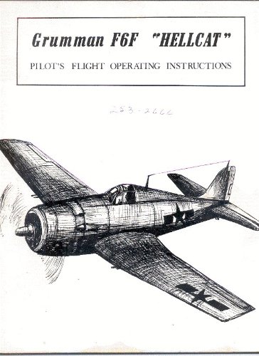 Pilots Manual for the Grumman F6F Hellcat: Rice, Michael S ...